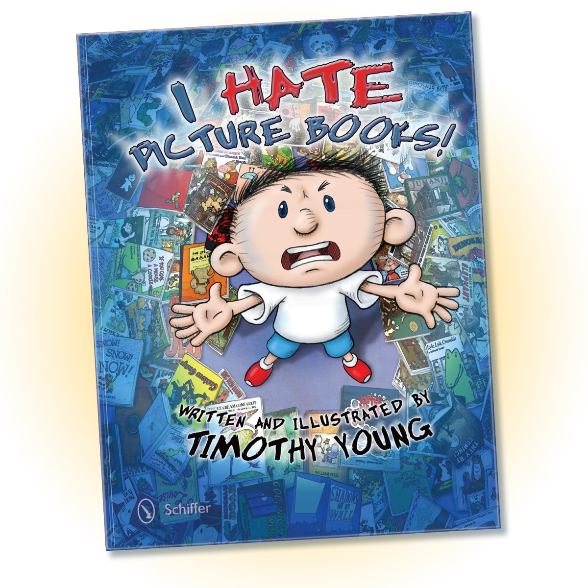 I Hate Picture Books! – Timothy Young – Author / Illustrator