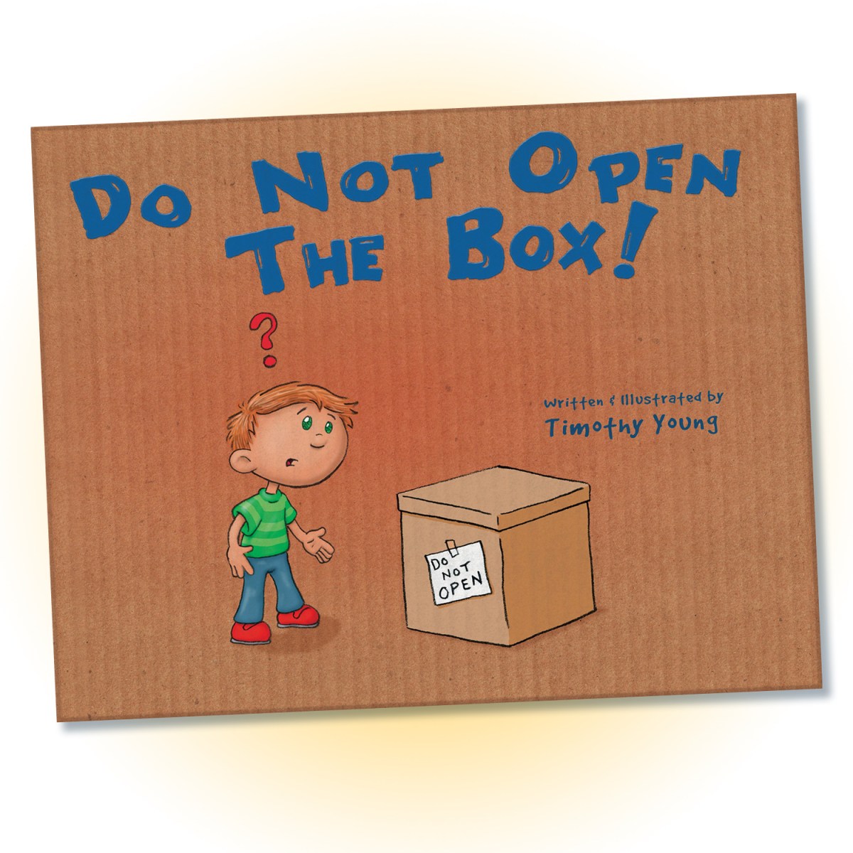 Do Not Open The Box! – Timothy Young – Author / Illustrator